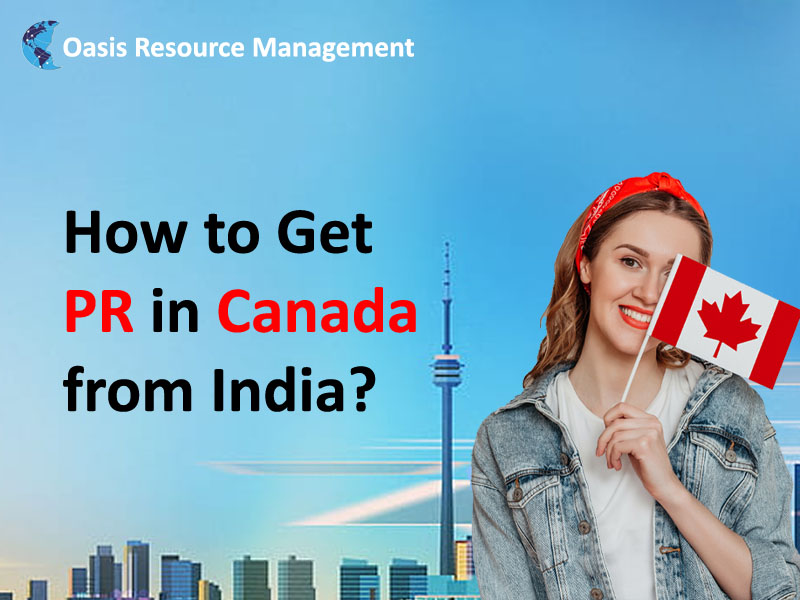 How To Get PR In Canada From India Oasis India